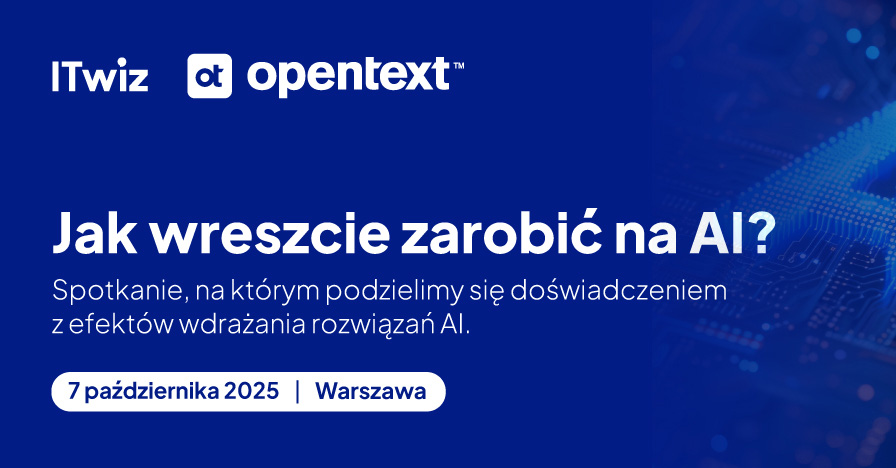 CXO HUB x OpenText: Jak wreszcie zarobić na AI?
